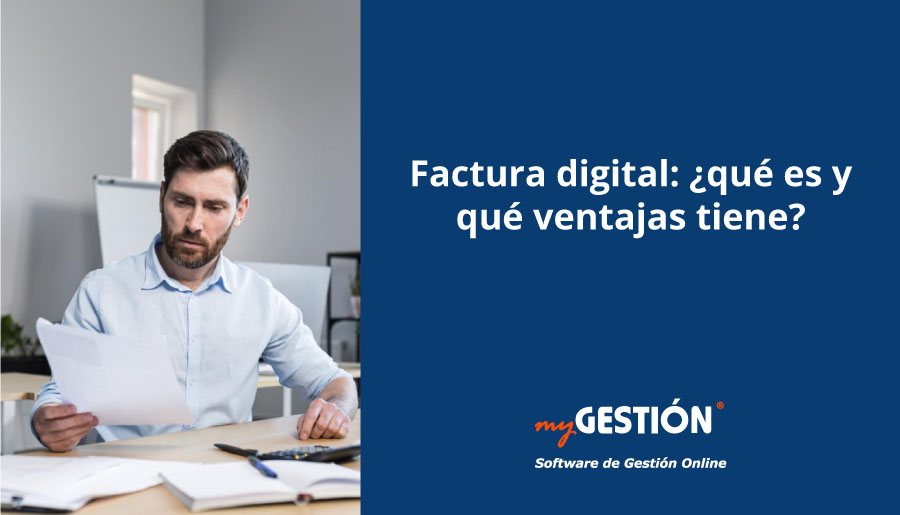 Factura digital: ¿qué es y qué ventajas tiene?