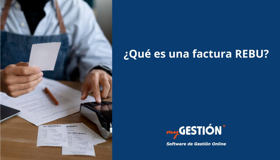 Qué es una factura REBU y cuándo emitirla