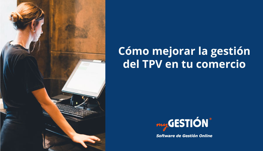 ¿Cómo mejorar la gestión de TPV en tu comercio? - myGESTIÓN Media CDN