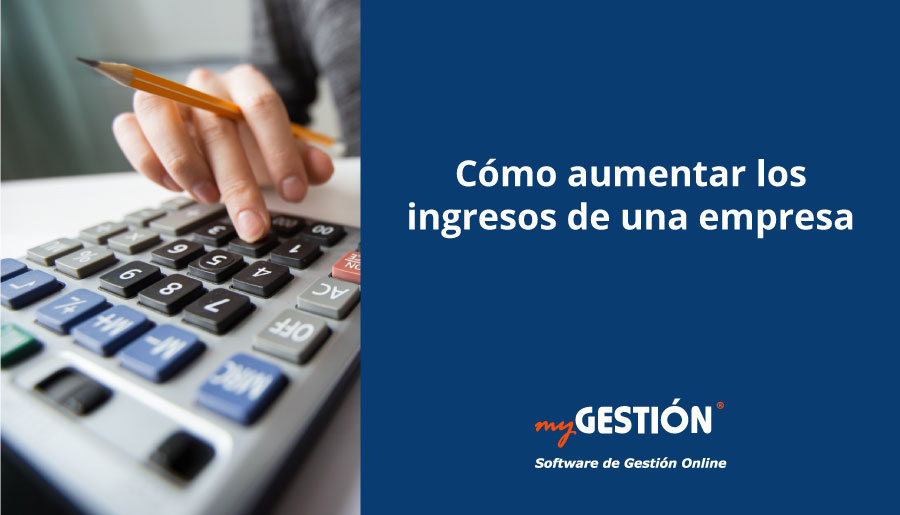 Aumentar los ingresos de una empresa: ¿cómo conseguirlo?